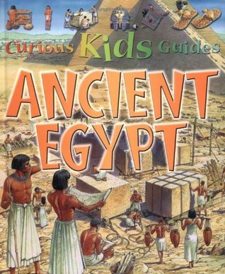 Curious Kids: Ancient Egypt: Ancient Egypt by Miranda Smith | Goodreads