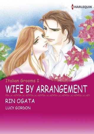 Wife by Arrangement (The Italian Grooms #1) by Rin Ogata | Goodreads