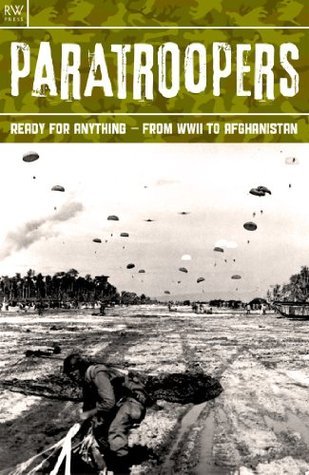 Paratroopers: Ready for Anything – From WWII to Afghanistan by Freya ...