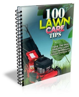 100 Lawn Care Tips: Have the Most Beautiful Lawn Your Neighbors Will Be ...