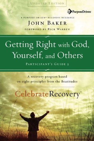 Getting Right with God, Yourself, and Others Participant's Guide 3: A ...