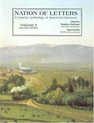 Nation of Letters: A Concise Anthology of American Literature, Volume 1 ...