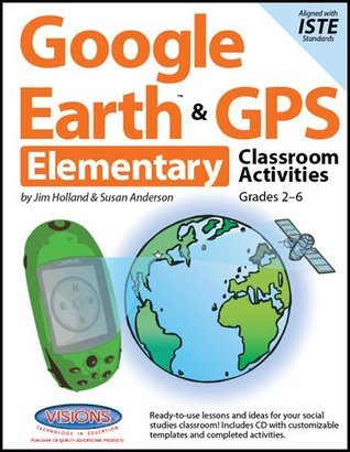 Google Earth & GPS Elementary Classroom Activities by Jim Holland ...