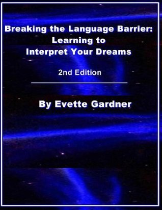 Breaking the Language Barrier: Learning to Interpret Your Dreams by ...