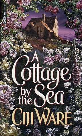 Cottage by the Sea by Ciji Ware | Goodreads