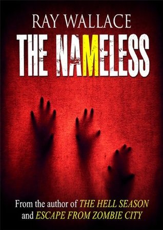 The Nameless by Ray Wallace | Goodreads