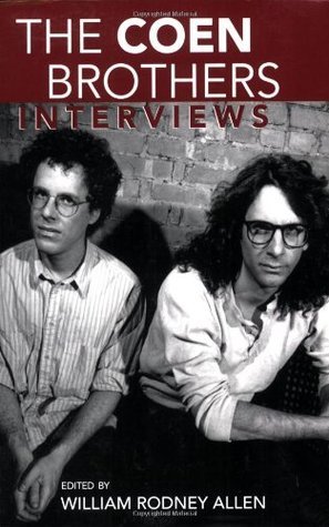The Coen Brothers: Interviews by William Rodney Allen | Goodreads