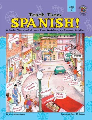 Teach Them Spanish!, Grade 2 by Winnie Waltzer-Hackett | Goodreads