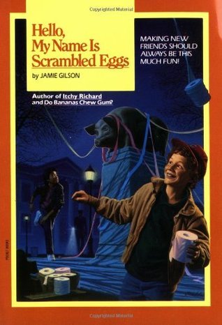 Hello, My Name Is Scrambled Eggs by Jamie Gilson | Goodreads