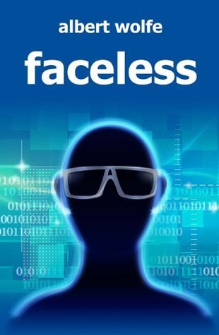 faceless by Albert Wolfe | Goodreads