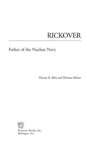 Rickover: Father of the Nuclear Navy by Norman Polmar | Goodreads