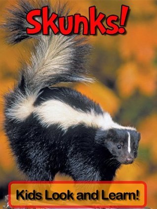 Skunks! Learn About Skunks and Enjoy Colorful Pictures - Look and Learn ...