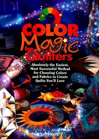 Color Magic for Quilters: Absolutely the Easiest, Most Successful ...