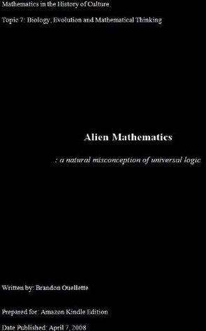 Alien Mathematics by Brandon Ouellette | Goodreads