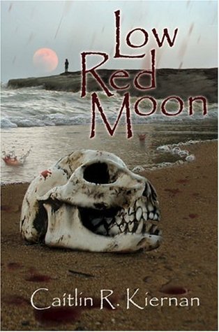 Low Red Moon by Caitlín R. Kiernan | Goodreads