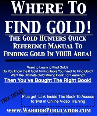 How To Find Gold | Secrets Of Finding Placer Gold by Ananda Quinn ...
