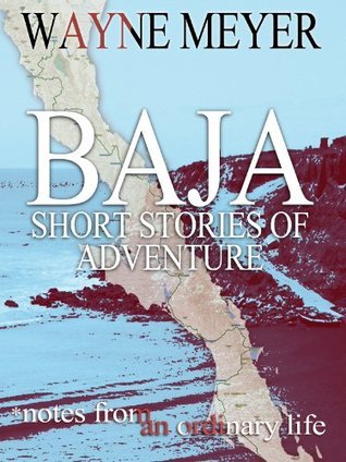 Baja (Personal Foul Book 9) by Wayne Meyer | Goodreads