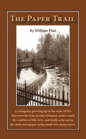 The Paper Trail by William Platt | Goodreads