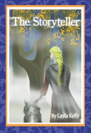 The Storyteller by Layla Kelly | Goodreads