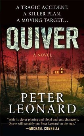 Quiver: A Novel by Peter Leonard | Goodreads