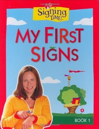 Signing Time! My First Signs, Book 1 by Rachel de Azevedo Coleman ...