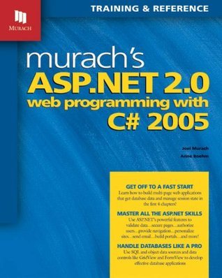 Murach's ASP.NET 2.0 Web Programming with C# 2005 by Joel Murach | Goodreads