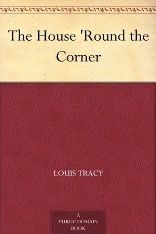 The House 'Round the Corner by Gordon Holmes | Goodreads
