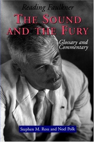 Reading Faulkner: The Sound and the Fury: Glossary and Commentary by ...