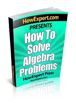 How To Do Algebra: Your Step By Step Guide To Algebra by HowExpert ...