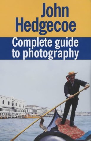 Complete Guide to Photography: A Step-by-step Course from the World's ...