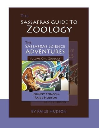 The Sassafras Guide to Zoology by Paige Hudson | Goodreads
