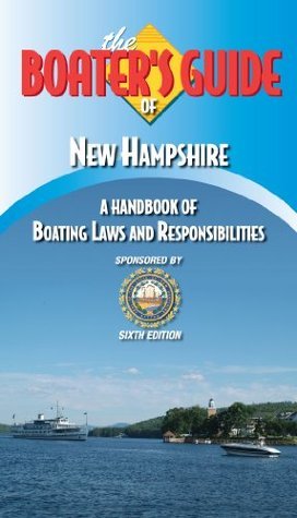 The Boater's Guide of New Hampshire - A Handbook of Boating Laws and ...