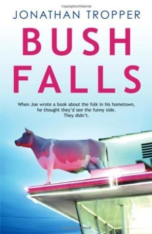 Bush Falls by Jonathan Tropper | Goodreads