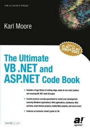 The Ultimate VB .NET and ASP.NET Code Book by Karl Moore | Goodreads