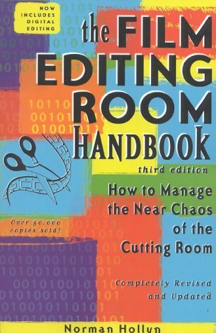 The Film Editing Room Handbook: How to Manage the Near Chaos of the ...