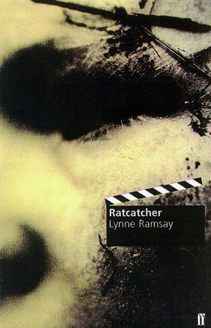 Ratcatcher by Lynne Ramsay | Goodreads