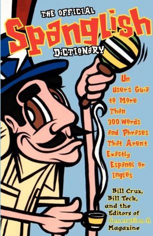 Official Spanglish Dictionary by Bill Cruz | Goodreads