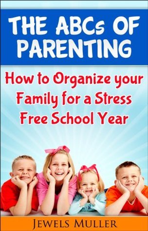 The ABCs of Parenting by Jewels Muller | Goodreads