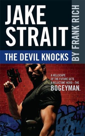 The Devil Knocks (Jake Strait, #2) by Frank Rich | Goodreads