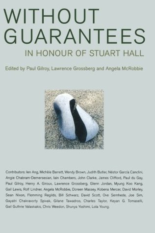 Without Guarantees: In Honour of Stuart Hall by Lawrence Grossberg ...