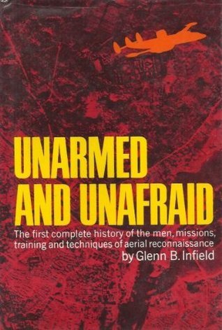 Unarmed and Unafraid by Glenn B. Infield | Goodreads