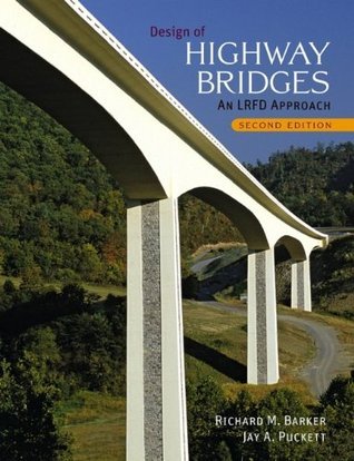 Design of Highway Bridges: An LRFD Approach by Richard M. Barker ...
