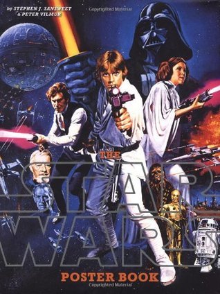 The Star Wars Poster Book by Stephen J. Sansweet | Goodreads