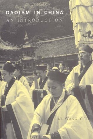 Daoism in China: An Introduction by Wang Yi'e | Goodreads