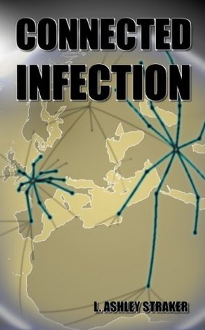 Connected Infection by A. Ashley Straker | Goodreads