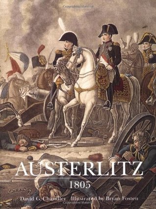 Austerlitz 1805 (Trade Editions) by David G. Chandler | Goodreads