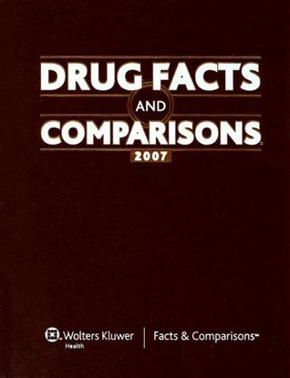 Drug Facts And Comparisons 2007 by Facts & Comparisons | Goodreads