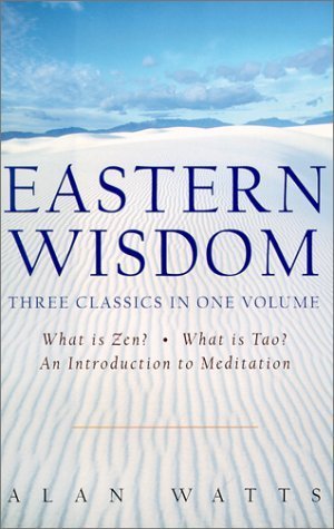 Eastern Wisdom: What Is Zen?/What Is Tao?/An Introduction to Meditation ...