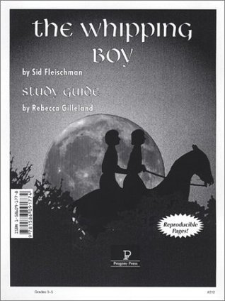 The Whipping Boy Study Guide by Rebecca Gilleland | Goodreads