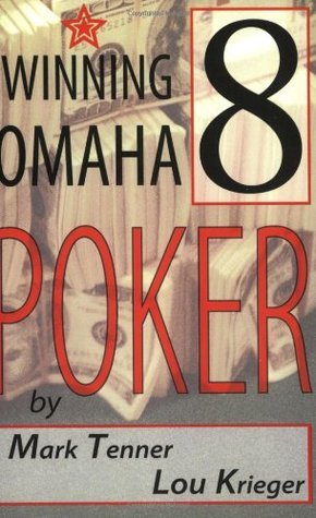 Winning Omaha/8 Poker by Mark Tenner | Goodreads